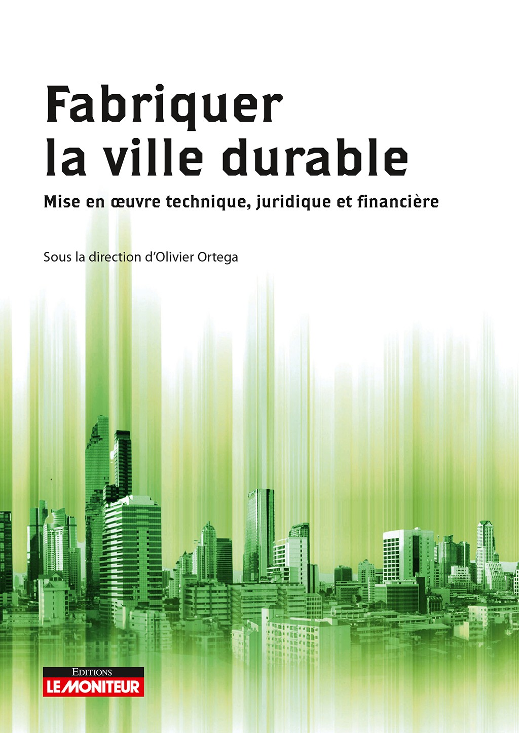 Fabriquer la ville durable - Urban Practices